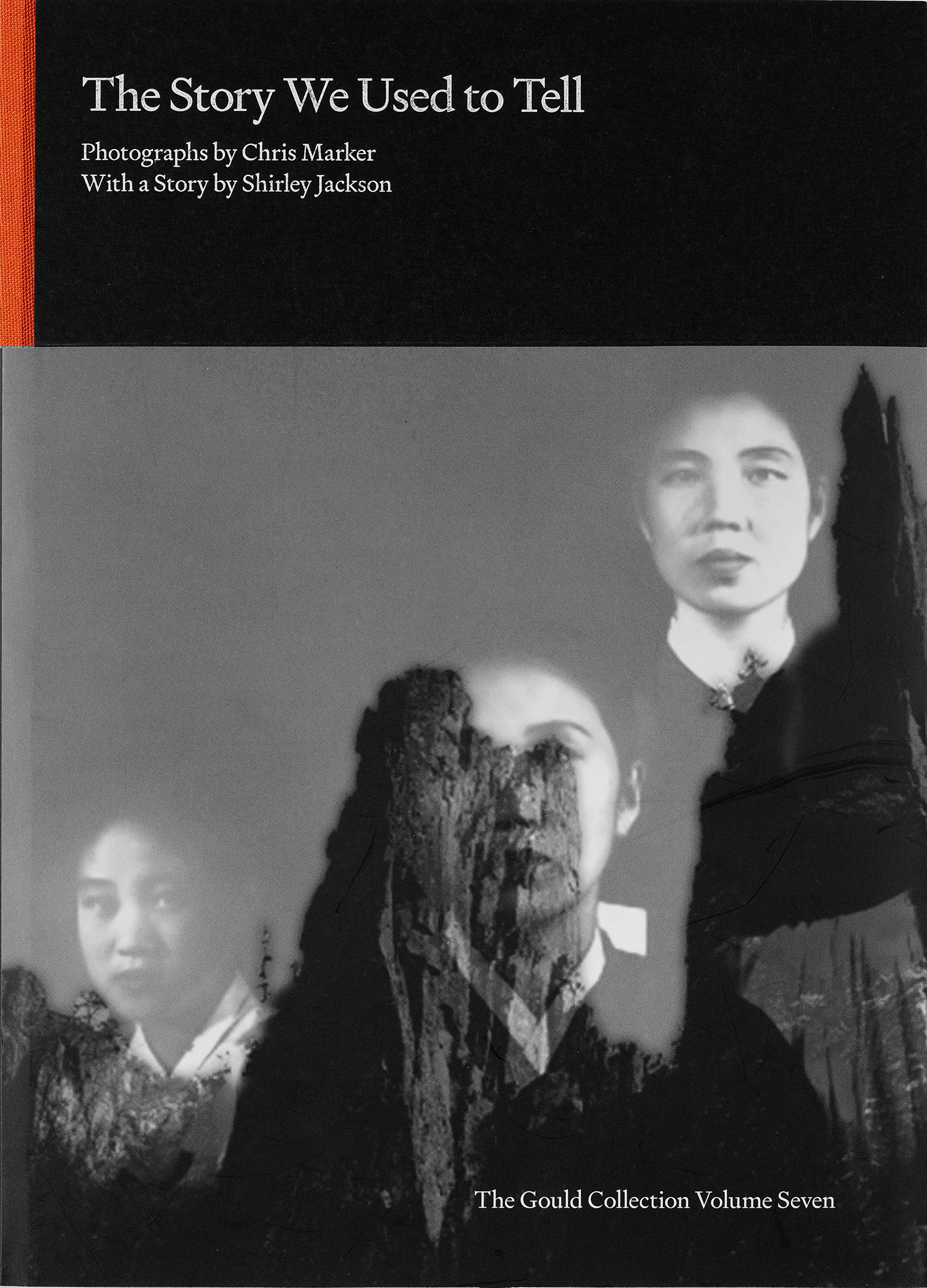 The Story We Used to Tell: Photographs by Chris Marker with a Story by Shirley Jackson – The ...